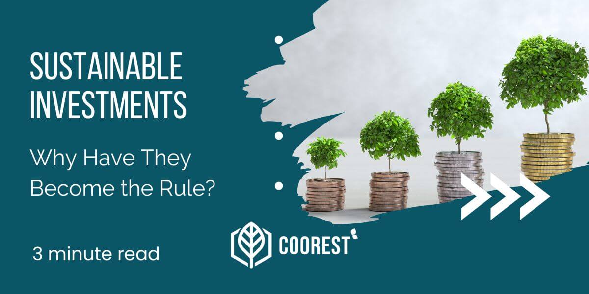 Why Sustainable Investing Has Become the Rule - Coorest